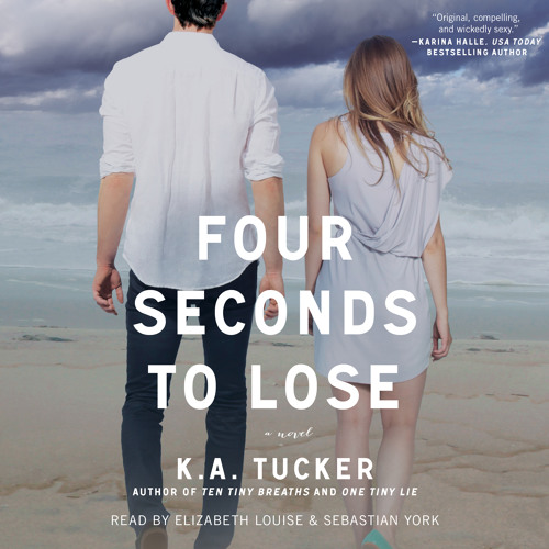 Stream FOUR SECONDS TO LOSE Audiobook Excerpt by. K.A. Tucker from ...