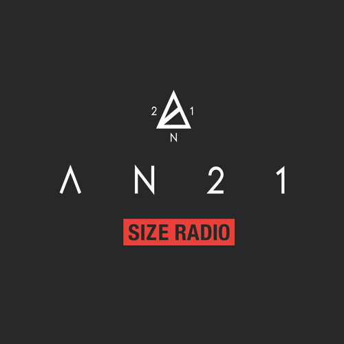 Stream S I Z E | Listen to AN21 Presents - Size Radio playlist online ...