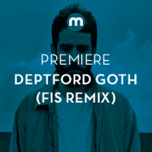 Stream Premiere: Deptford Goth 'Guts No Glory' (Fis remix) by Mixmag ...