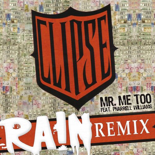 Stream Clipse feat. Pharrell Williams - Mr. Me Too (RA!N's 'ClickClick ...