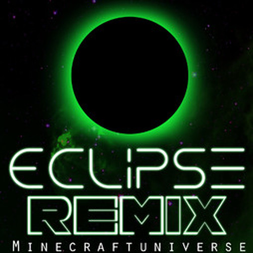 Stream MinecraftUniverse - Eclipse Remix by lost_galaxy | Listen online ...