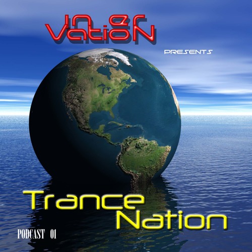 Stream Trance Nation Podcast 01 by InerVation | Listen online for free ...