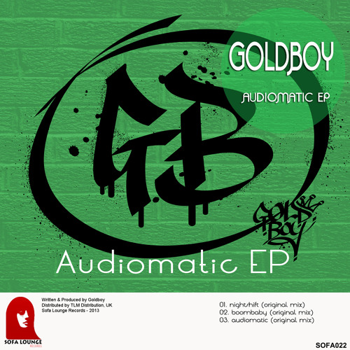 Stream Goldboy - Audiomatic EP // Sofa Lounge Records by Sofa Lounge ...