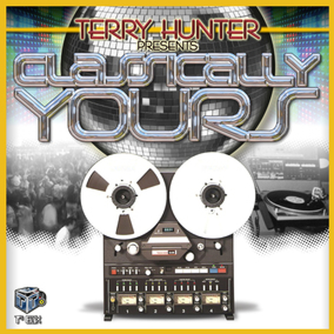 Stream Classically Yours (Mixed By Terry Hunter) @djterryhunter by DJ ...