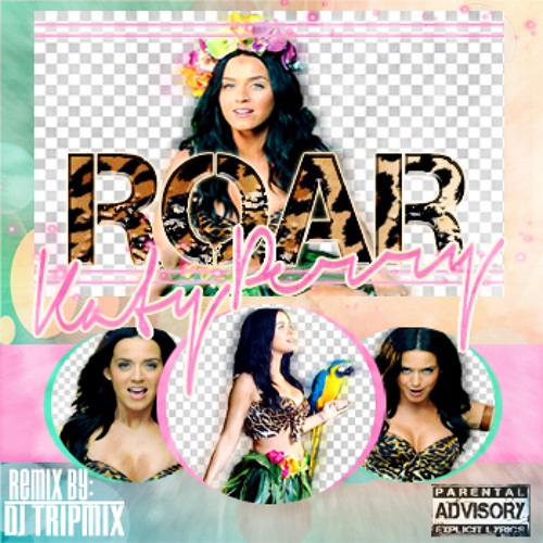 Stream Roar - Katy Perry Tripmix Remix by Tripmix Remix | Listen online ...