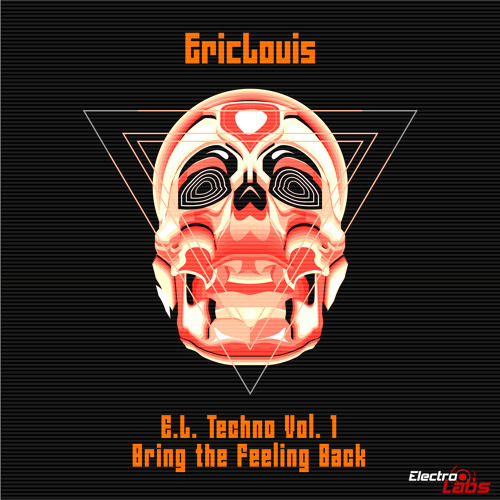 Stream Electro Labs Label | Listen to Eric Louis - Bring the Feeling ...