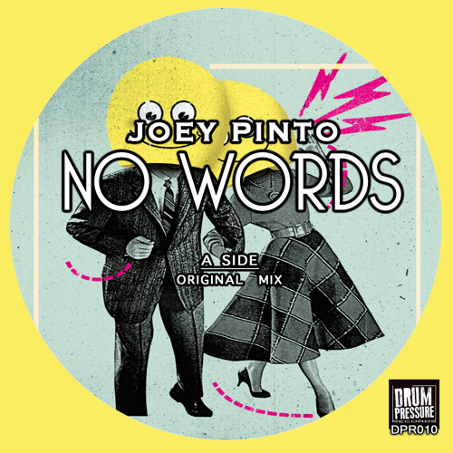 Stream Joey Pinto - No Words (Original Mix) by Drum Pressure Records ...