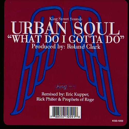 Stream Urban Soul What Do I Gotta Do Eric Kupper Urban Mix By Davidnagle1 Listen Online For