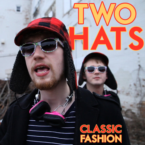 Stream Two Hats by Classic Fashion | Listen online for free on SoundCloud