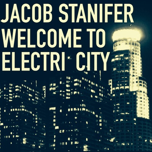 Stream Jacob Stanifer - Welcome to ElectriCity (read desc.) *Free ...