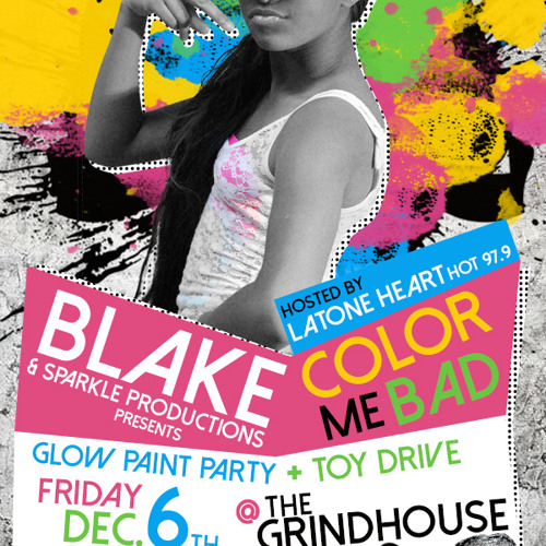 Stream Color Me Bad Glow Paint Party & Toy Drive by Blake Sparkles ...