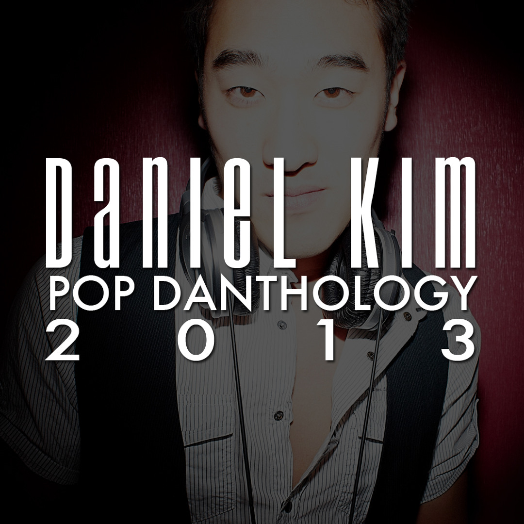 Stream Daniel Kim - Pop Danthology 2013 by dkmusic | Listen online for ...