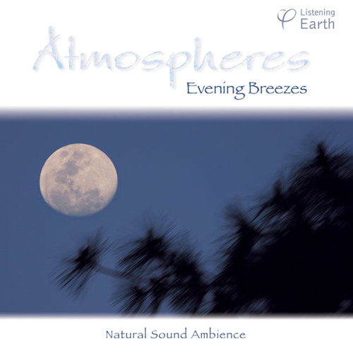 Stream Evening Breezes Audio Sample By Listening Earth Listen