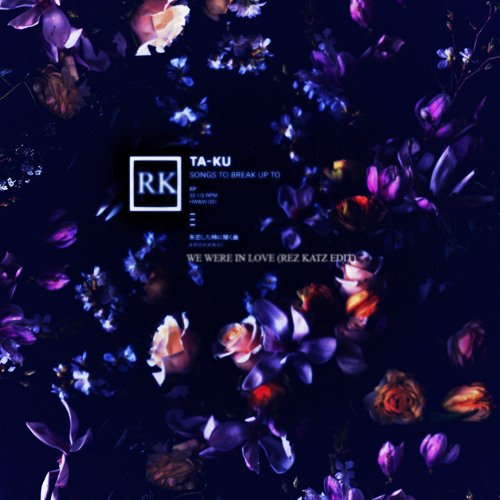 Ta-Ku - We Were In Love(REZ KATZ RAP EDIT) - Listen to music