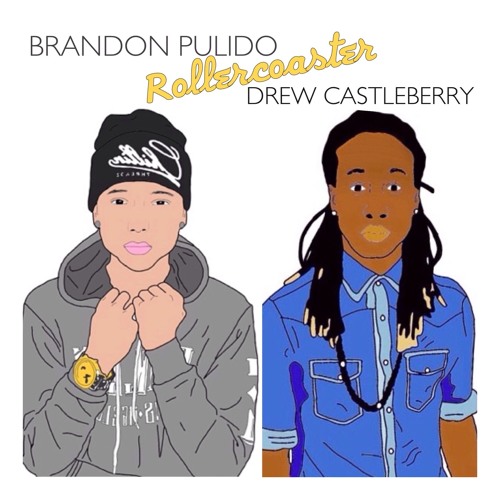 Stream Roller Coaster (feat. Drew Castleberry) by Brandon Pulido ...