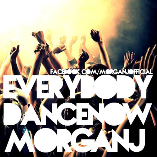 Stream MorganJ - EVERYBODY DANCE NOW (Original Club Mix) [FREE DOWNLOAD ...