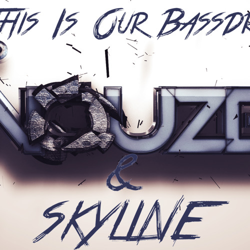 Stream Nouze & Skyline -This Is Our Bassdrop by Magnifical Nouze ...