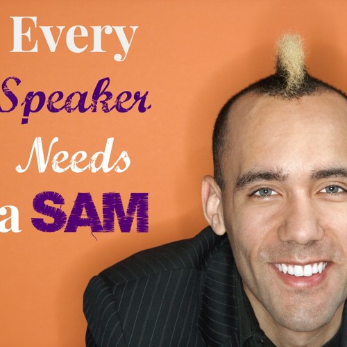 Stream Every Speaker Needs a SAM by Dr. Michelle Mazur | Listen online ...