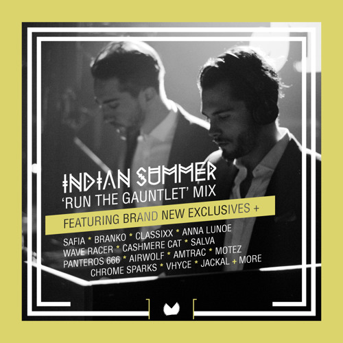 Stream 'Run The Gauntlet' Mix by Indian Summer | Listen online for free ...
