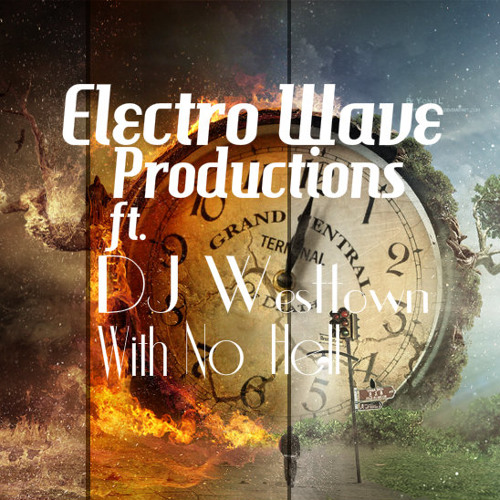 Stream No Hell - Electro Wave Productions ft. DJ Westtown (Progressive ...