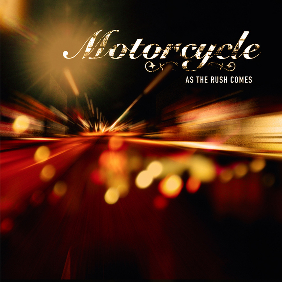 Stream Motorcycle "AS The Rush Comes" Chill Out Version by JES | Listen ...