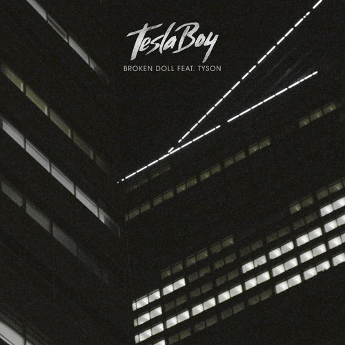 Stream Tesla Boy - Broken Doll (feat. Tyson) by Tesla Boy (Official ...