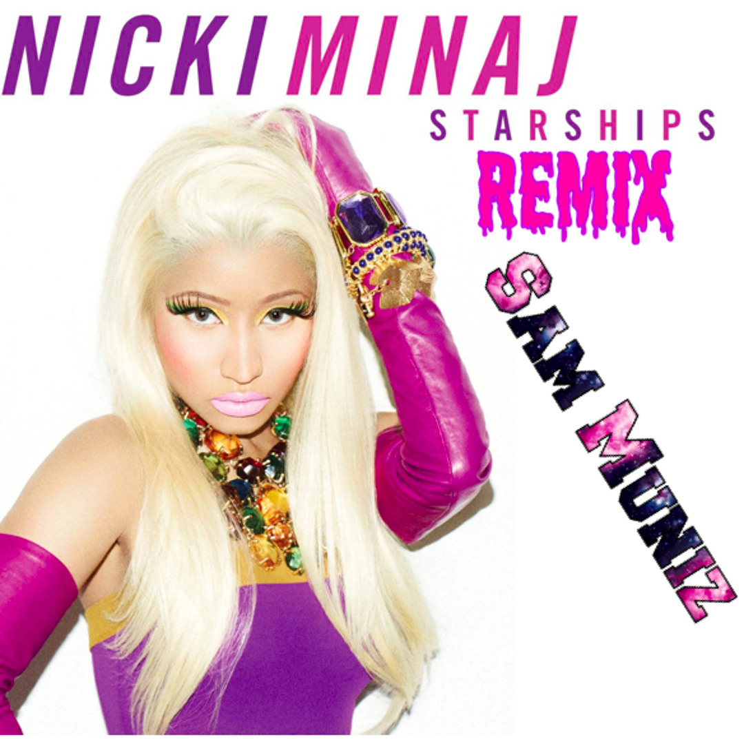 Stream Starships (Sam Muniz Remix) by Dj SamMuniz | Listen online for ...