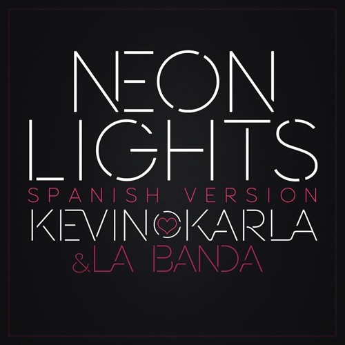 Stream Neon Lights (spanish version) - Kevin Karla & La Banda by ...