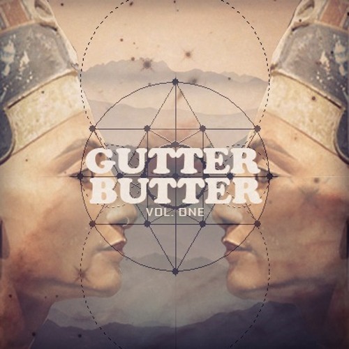 Stream Gutter Butter | Listen to Gutter Butter Volume One playlist ...