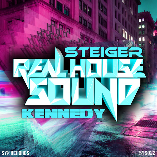 Stream Real House Sound - STEIGER/KENNEDY (Original Mix) SYN RECORDS by ...