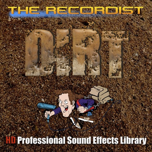 Stream Dirt HD Pro SFX Library by The Recordist | Listen online for ...
