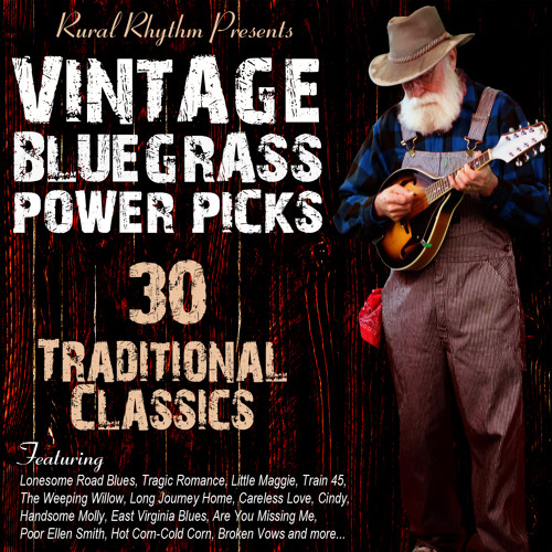Stream Vintage Bluegrass Power Pick: 30 Traditional Classics by Rural ...