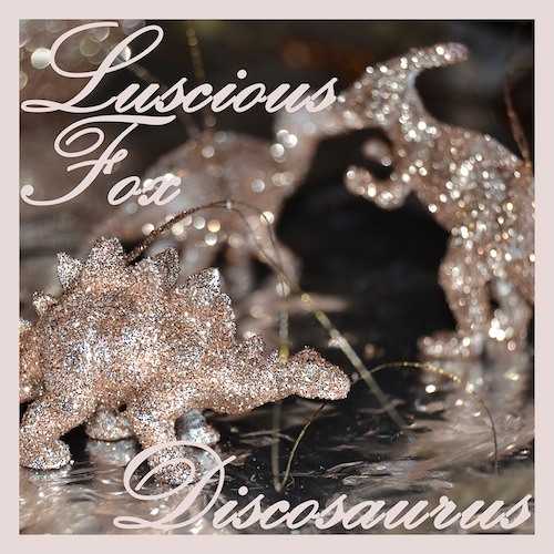 Stream Discosaurus by Luscious Fox | Listen online for free on SoundCloud
