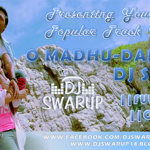 Stream O MADHU - DANCE MIX - DJ SWARUP UNTG by DJ Swarup (DS Mix ...