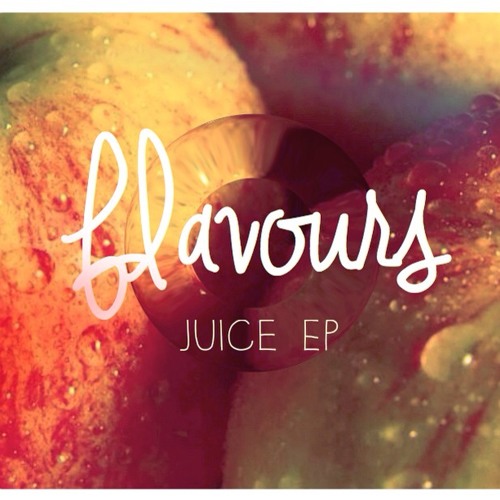 Just Want Juice by Flavours by Flavours | Free Listening on SoundCloud