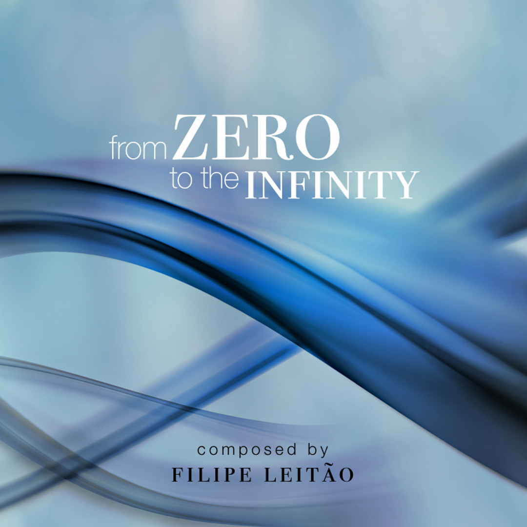 Stream From Zero to The Infinity - End Credits by Filipe Leitao ...