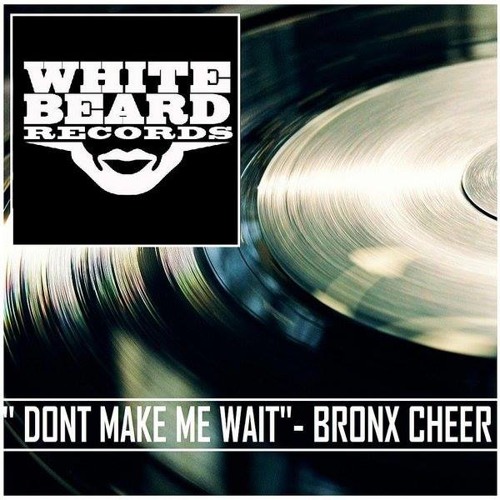 Stream Bronx Cheer - "Don't Make Me Wait" (Club Mix) by Bronx-Cheer ...