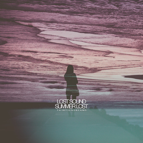 Stream LOST SOUND ☹ SUMMER LOST by TH1RT3ENDREAMS | Listen online for ...