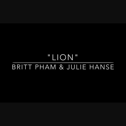 Stream "Lion" - Britt Pham & Julie Hanse (Prod. Jack Hallenbeck) by ...