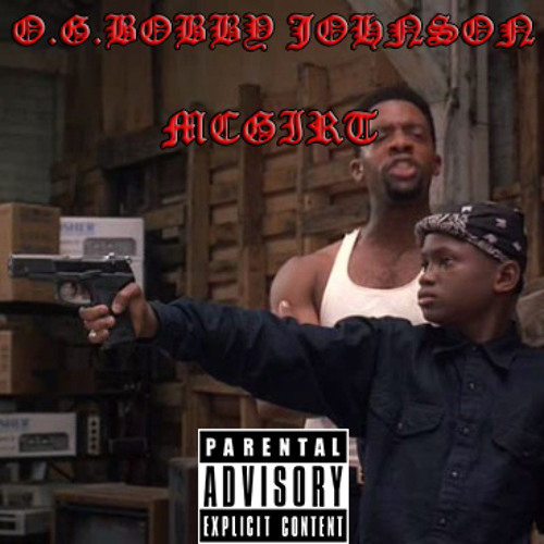 Stream OG Bobby Johnson by McGirt | Listen online for free on SoundCloud