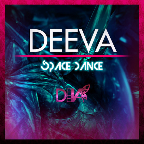 Stream DEEVA - Space Dance by DEEVAbeats | Listen online for free on SoundCloud