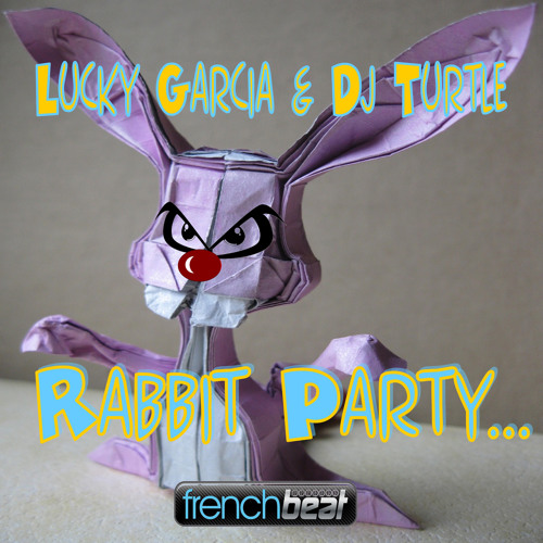 Stream Lucky Garcia & Dj Turtle - Rabbit Party (Extended Mix) by DJ ...