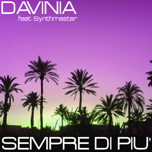 Stream DAVINIA - Sempre Di Piu' (Original Radio Edit) by SteMuris ...