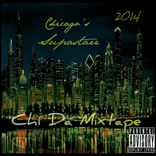 Stream Chicago's Supastarr | Listen to Chi Da Mixtape vol.1 playlist ...