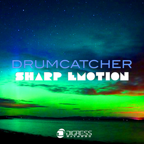 Stream Drumcatcher - Sharp Emotion **Exclusive to Beatport 20th January ...