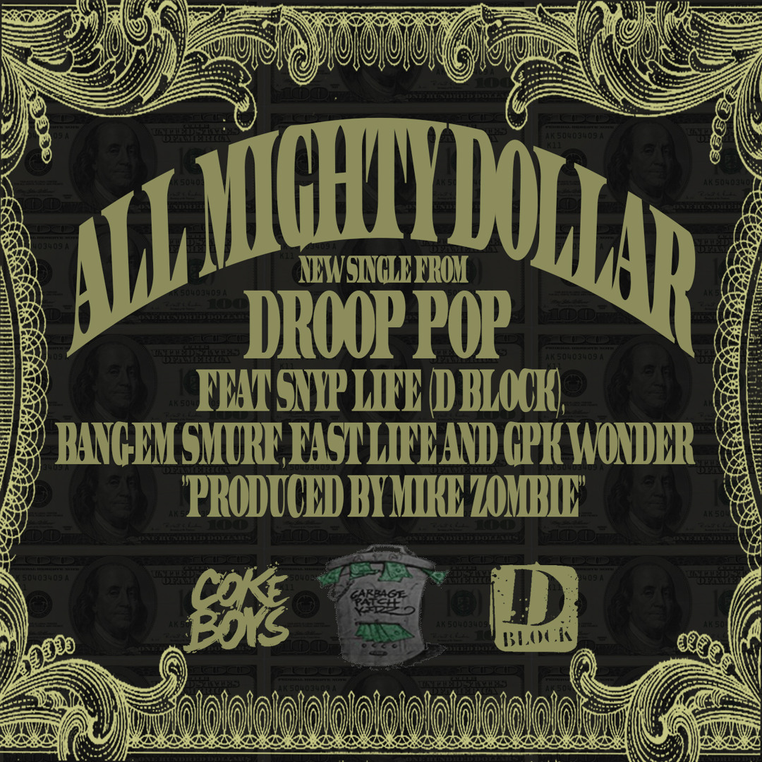 Stream All Mighty Dollar - Droop Pop Ft. Snyp Life (D-Block), Fast Life ...