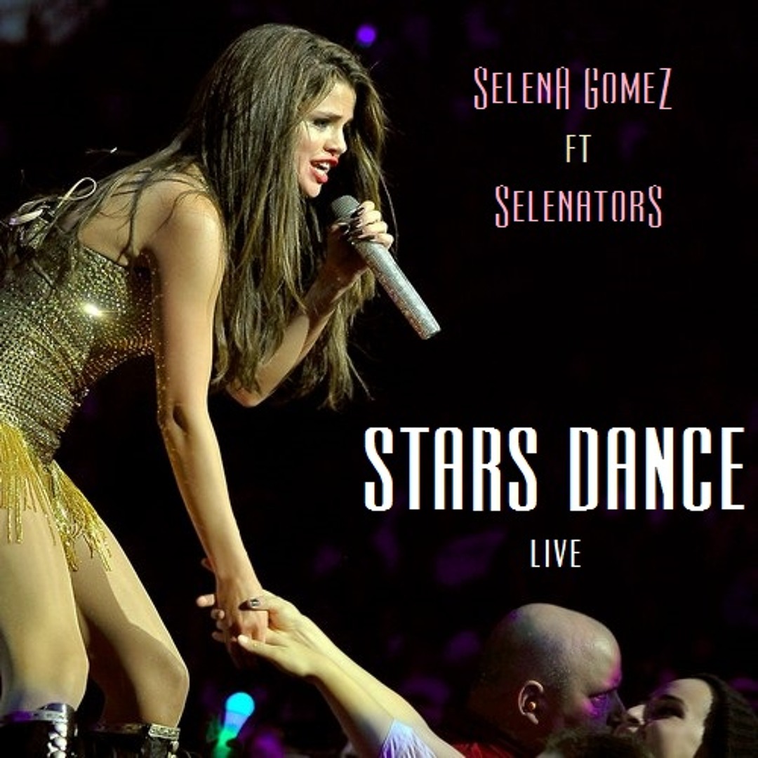 Stream selena_gomez21 | Listen to Stars Dance Tour playlist online for ...