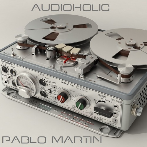 Stream Audioholic - Pablo Martin (original Mix) by Pablo Martin ...