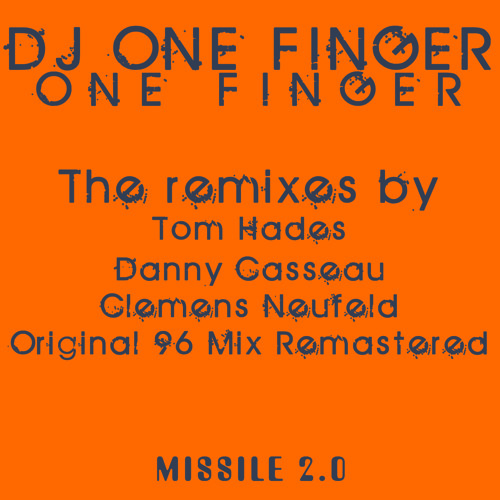 Stream DJ ONE FINGER - ONE FINGER REMIXES by Missile Records Official ...
