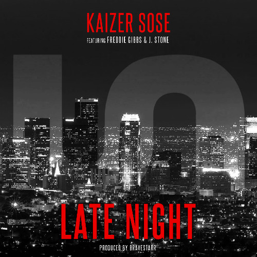 Stream Kaizer Sose Ft. Freddie Gibbs & J. Stone - Late Night Prod. By ...
